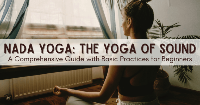 Nada Yoga 101: A Guide to the Yoga of Sound & Basic Practices ...